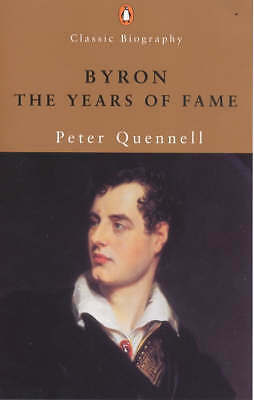 Byron: The Years of Fame by Peter Quennell (Paperback, 2001) for sale ...