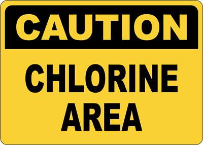 OSHA CAUTION: CHLORINE AREA -| Laminated Vinyl Decal Sticker Label | eBay