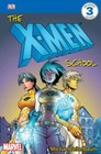 The X-Men School: X-Men Reader Level 3 (DK Readers Level 3) By M ...