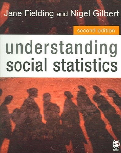Understanding Social Statistics by Nigel Gilbert and Jane L. Fielding ...