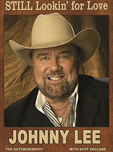 "Still Lookin' for Love' Johnny Lee Autobiography 998636703| eBay