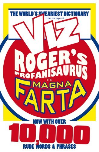 Rogers Profanisaurus: The Magna Farta (Viz Rogers Profanisaurus) By ...