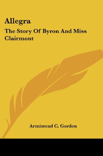 Allegra: The Story of Byron and Miss Clairmont - Spanish Language ...