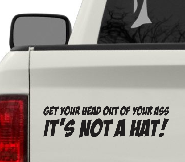 Get Your Head Out Funny Bumper Sticker Vinyl Decal Prank Car Decal | eBay