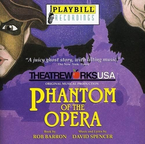 ROB BARRON - Phantom Of The Opera: Theatreworks/usa Original Musical ...