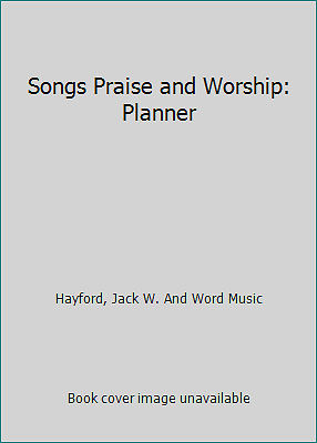 Songs Praise and Worship: Planner by Hayford, Jack W. And Word Music 3010057369| eBay