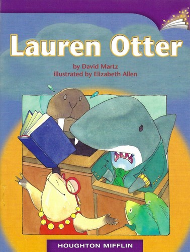 Lauren Otter by David Martz & Elizabeth Allen (Grade 3 Online Leveled ...