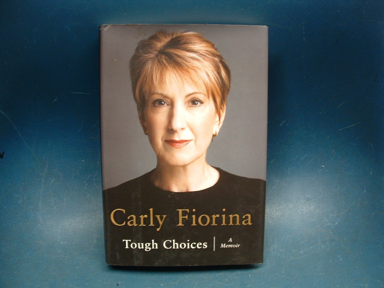 CARLY FIORINA TOUGH CHOICES BY CARLY FIORINA HCDJ BOOK 2006 | eBay