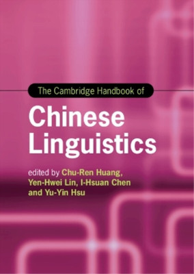 Chu-Ren Huang The Cambridge Handbook of Chinese Linguistics (Relié) | eBay