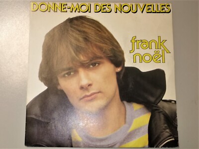 FRANK NOEL - DONNE MOI DES NOUVELLES ( DISQUE 45 TOURS ) - V24 - | eBay