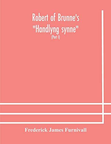 Frederick James Furnivall Robert of Brunne's Handlyng synne (Poche ...