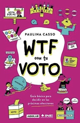 Wtf Con Tu Voto PAULINA CASSO Mexican Spanish Book | eBay
