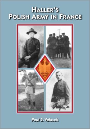 Haller's Polish Army in France by Paul S. Valasek (Trade Paperback) for ...