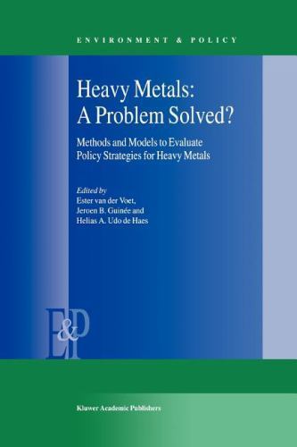 Environment and Policy Ser.: Heavy Metals - A Problem Solved? : Methods ...