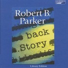 Back Story (Lib)(CD) - Audio CD By Robert B Parker - GOOD 9780736692793 ...