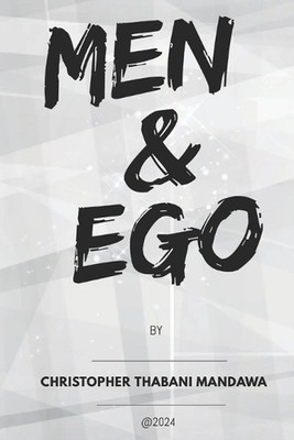 Men & Ego by Christopher Thabani Mandawa Paperback Book | eBay
