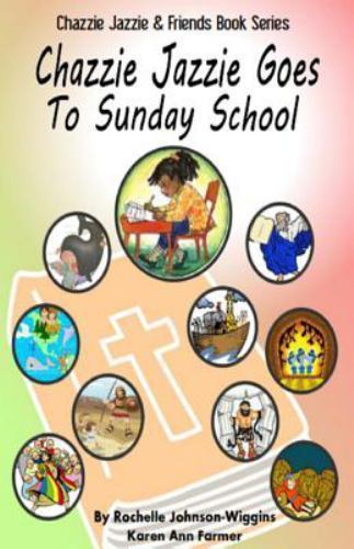 Chazzie Jazzie Goes to Sunday School by Rochelle Wiggins (2014, Trade ...