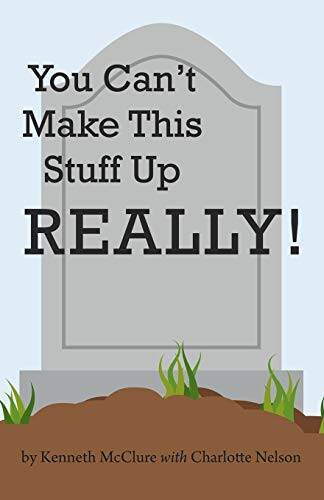 You Cant Make This Stuff up Really - Paperback By McClure, Kenneth ...