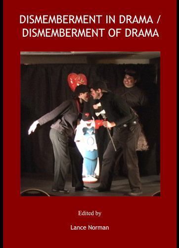 Dismemberment in Drama/Dismemberment of Drama by Lance Norman (2008, Hardcover) for sale online ...
