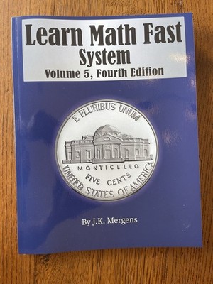 Learn Math Fast System Volume 5, Fourth Edition J K Mergens | eBay