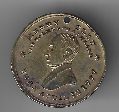 1844 Henry Clay Whig Prez Campaign Medal Token 3-Time Candidate Ashland ...