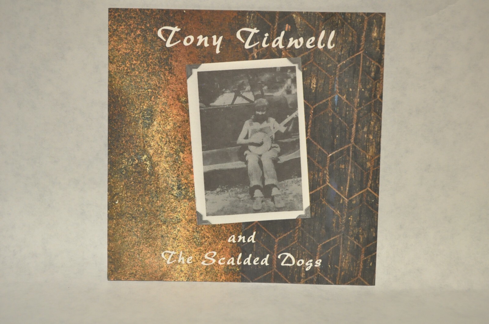 Tony Tidwell and The Scalded Dogs - Tony Tidwell and The Scalded Dogs ...