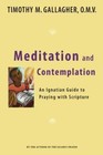 Meditation and Contemplation by Timothy M Gallagher: Used 9780824524883 ...