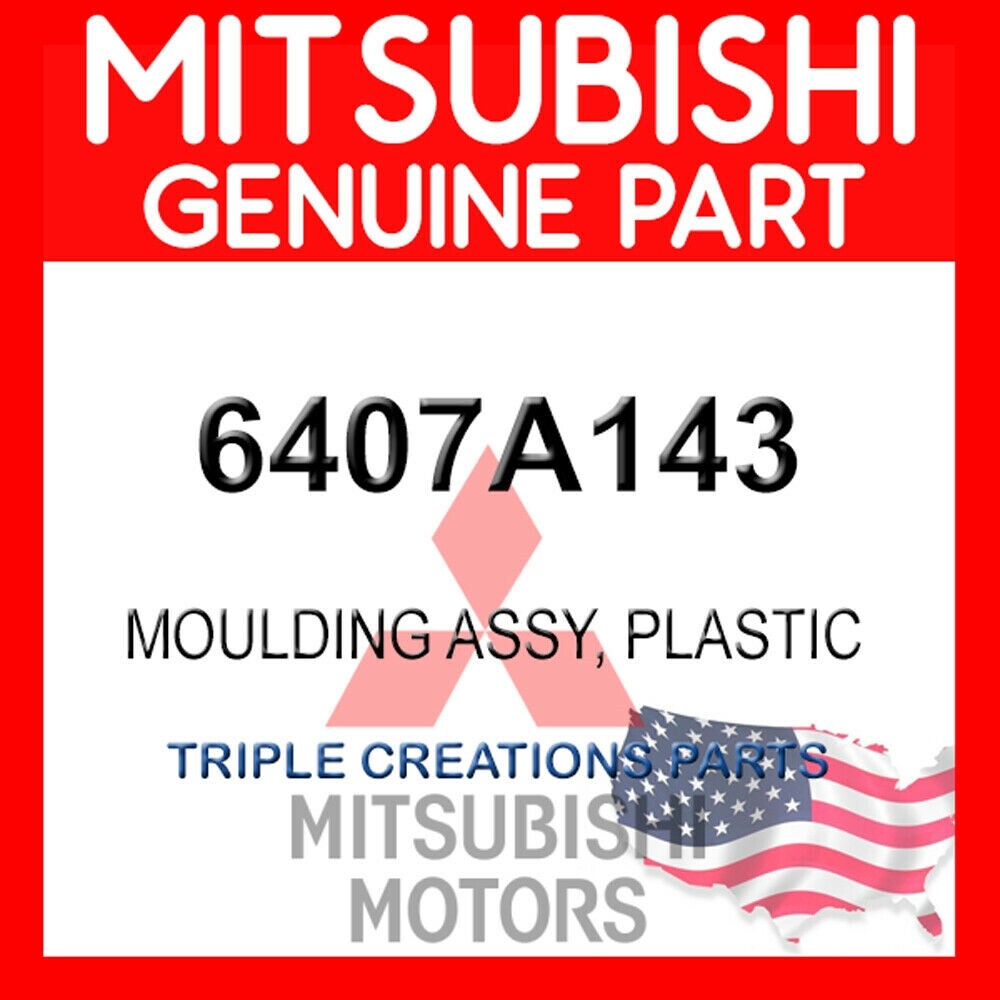 6407A143 MOULDING ASSY, PLASTIC GENUINE OEM MITSUBISHI | eBay