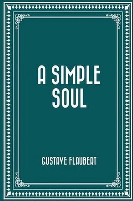 A Simple Soul by Gustave Flaubert (English) Paperback Book | eBay Australia