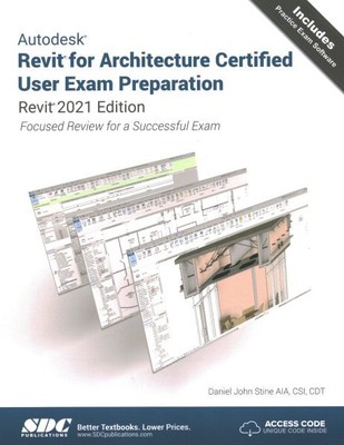 Autodesk Revit for Architecture Certified User Exam Preparation : Revit ...