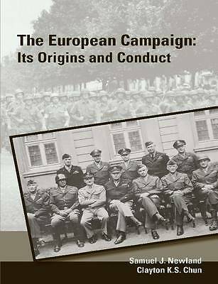 The European Campaign: Its Origins and Conduct (Enlarged Edition) by ...