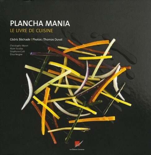 Plancha mania: Le livre de cuisine by Bechade, Cédric Book The Fast ...