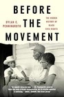 Before the Movement: The Hidden - Paperback, by Penningroth Dylan C ...