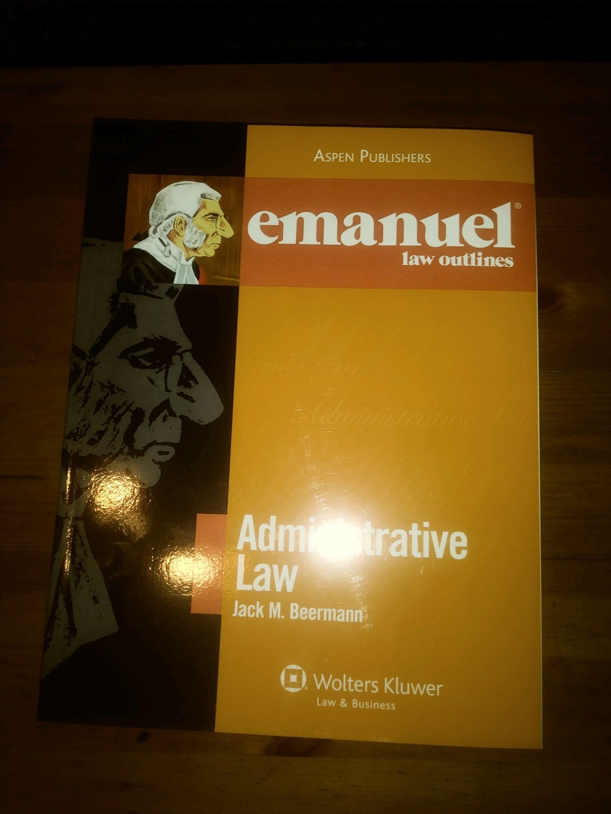 Emanuel Law Outlines Ser.: Administrative Law by Jack M. Beermann (2016 ...