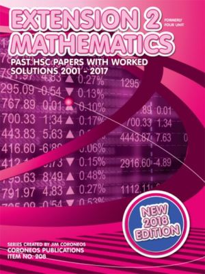 HSC Mathematics Extension 2: 2001 to 2017 Past Papers with Worked ...