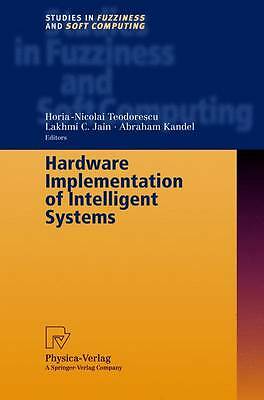 Hardware Implementation of Intelligent Systems by Horia-Nicolai Teodorescu, Abraham Kandel ...