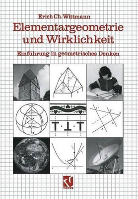 Elementargeometrie und Wirklichkeit: Einf?hrung in geometrisches Denken by Erich 9783663000822 ...