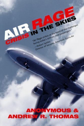 Air Rage : Crisis in the Skies, Paperback by Thomas, Andrew R., Brand ...