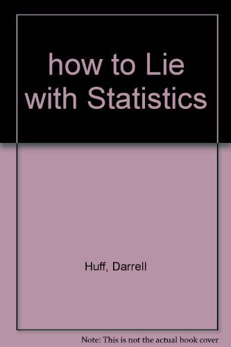 How to Lie with Statistics [Paperback] Darrell Huff and Irving Geis | eBay