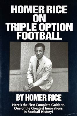 Homer Rice on Triple Option Football by Home Rice / 1973 Trade ...
