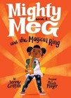 Mighty Meg 1: Mighty Meg and the Magical Ring by Sammy Griffin: New 9781499808322| eBay