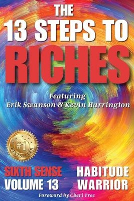 The 13 Steps to Riches - Habitude Warrior Volume 13 Sixth Sense ...