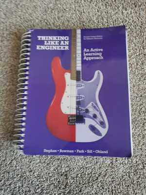 Thinking Like an Engineer 2nd Custom Edition Clemson University Spiral ...