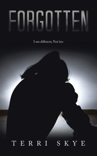 Forgotten: I am different, Not less by Skye, Terri 9781665580625 | eBay