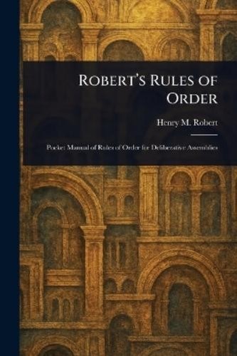 Henry M (Henry Martyn) Robert Robert's Rules of Order (Tascabile ...