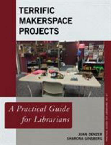 Terrific Makerspace Projects, Paperback by Denzer, Juan; Ginsberg, Sharona, B... 9781538131824| eBay