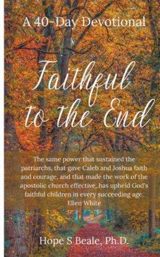 Faithful to the End by Hope Beale (2021, Trade Paperback) for sale ...