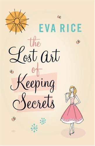 The Lost Art of Keeping Secrets By Eva Rice. 9780755327232 ...