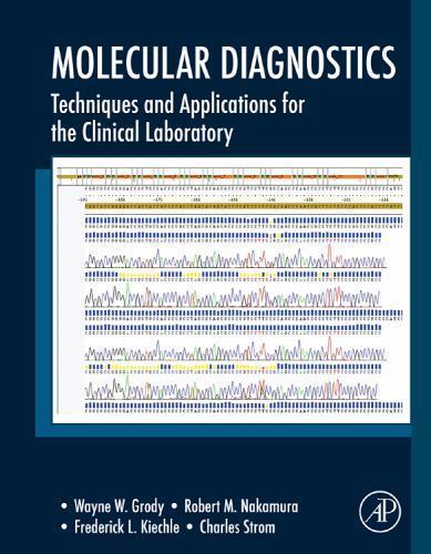 Molecular Diagnostics : Techniques and Applications for the Clinical Laboratory by Robert M ...