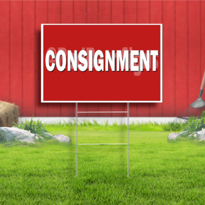 Consignment Coroplast Sign Plastic Indoor Outdoor Yard Sign FREE ...
